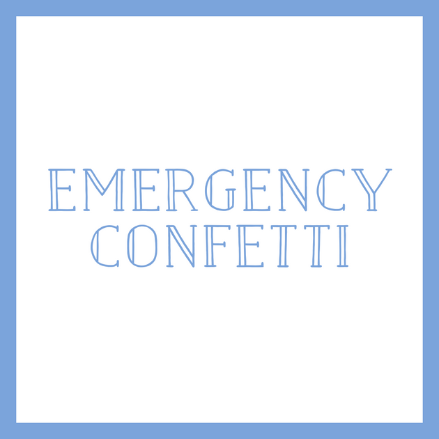 Emergency Confetti – Blair's